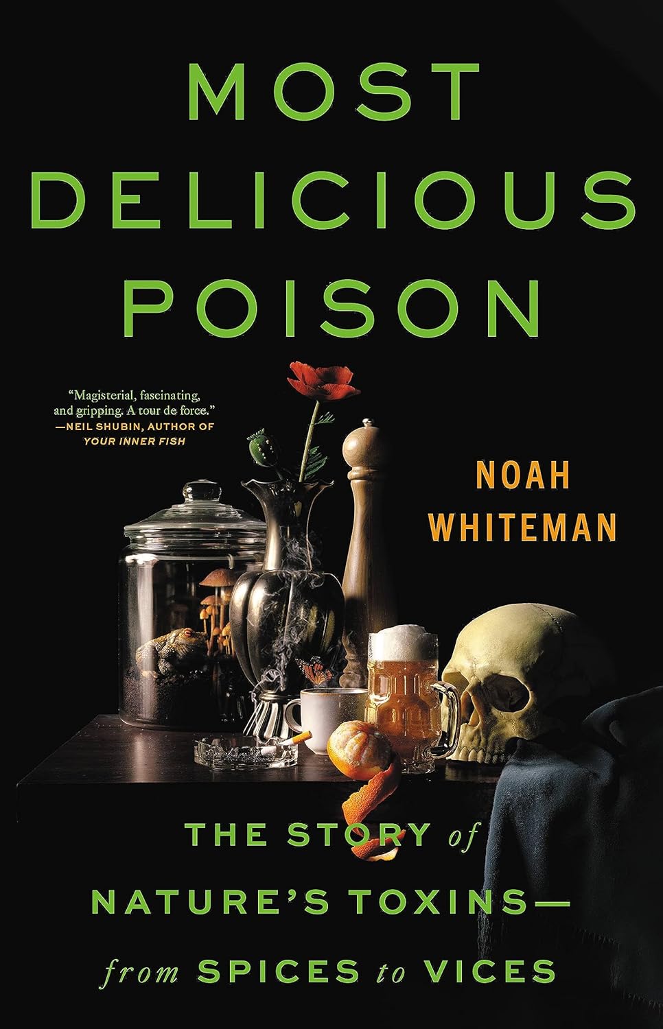 Interview with Noah Whiteman, Author of Most Delicious Poison: The ...